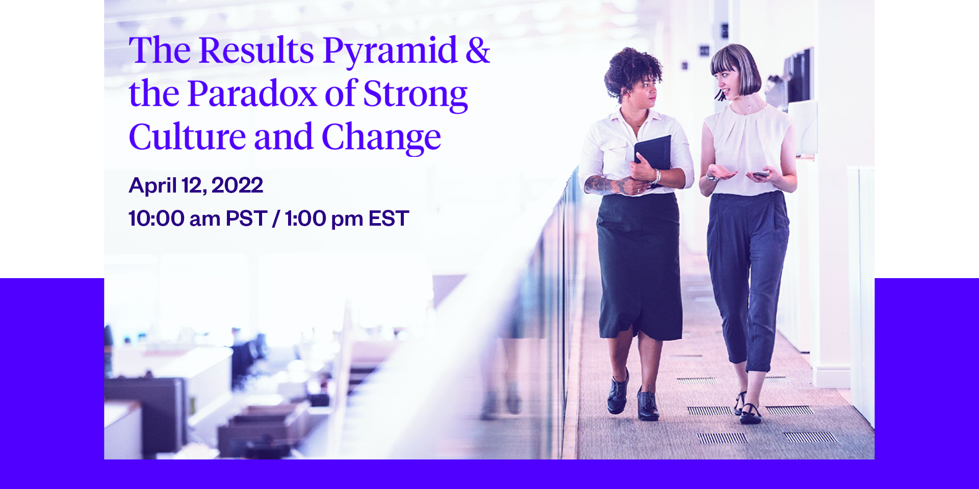 The Results Pyramid & The Paradox of Strong Culture and Change